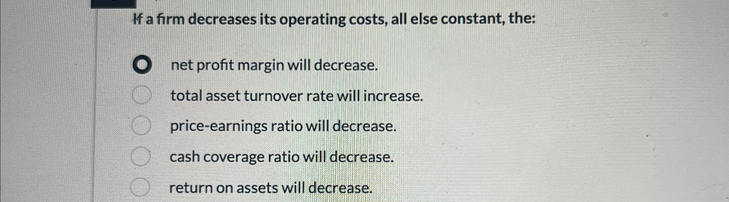 Solved If a firm decreases its operating costs, all else | Chegg.com