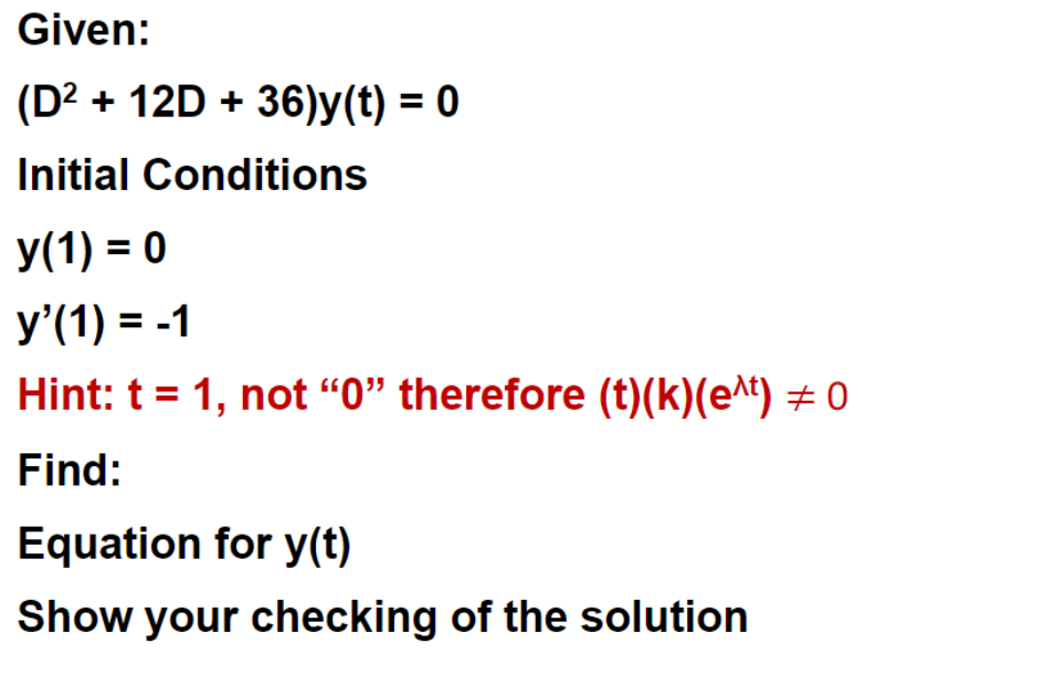 Given:(D2+12D+36)y(t)=0Initial | Chegg.com