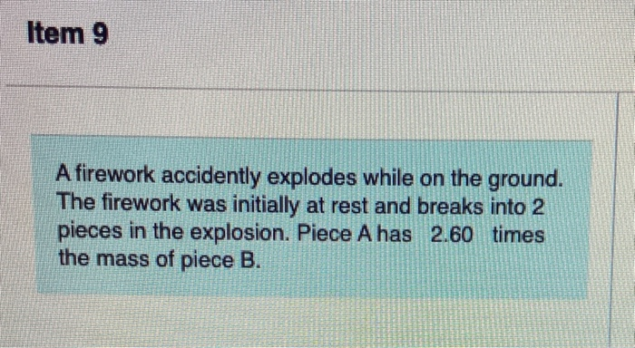 Solved Item 9 A firework accidently explodes while on the | Chegg.com