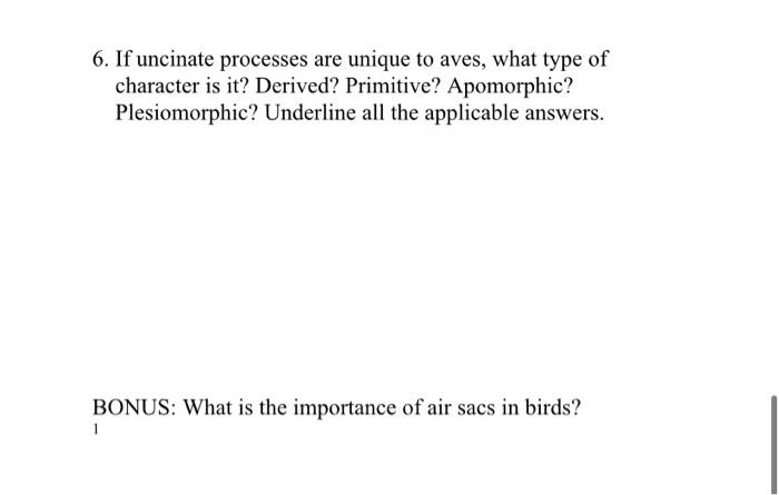 Solved 6. If uncinate processes are unique to aves, what | Chegg.com