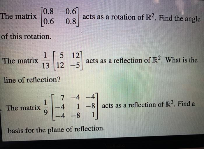 Solved acts as a rotation of R2. Find the angle To.8 -0.6) | Chegg.com