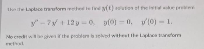Solved Use the Laplace transform method to find y(t) | Chegg.com