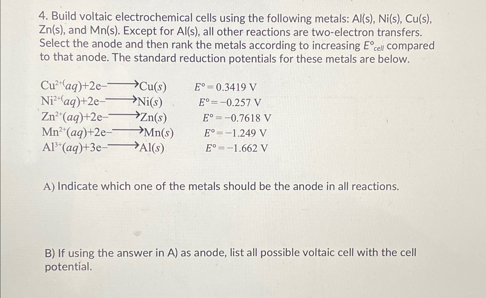 Solved Build voltaic electrochemical cells using the | Chegg.com