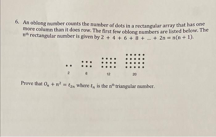 Solved 6. An oblong number counts the number of dots in a | Chegg.com