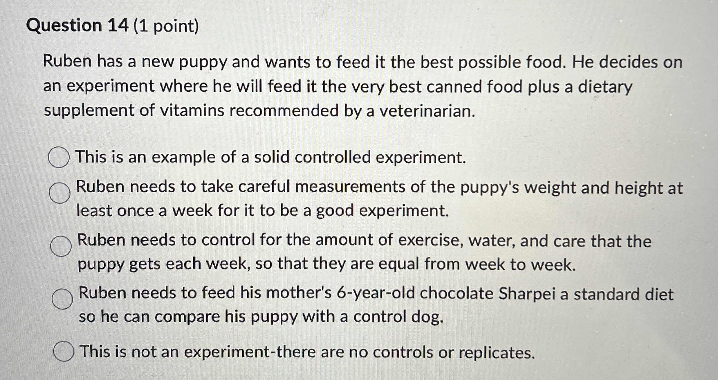 Solved Question 14 (1 ﻿point)Ruben has a new puppy and wants | Chegg.com