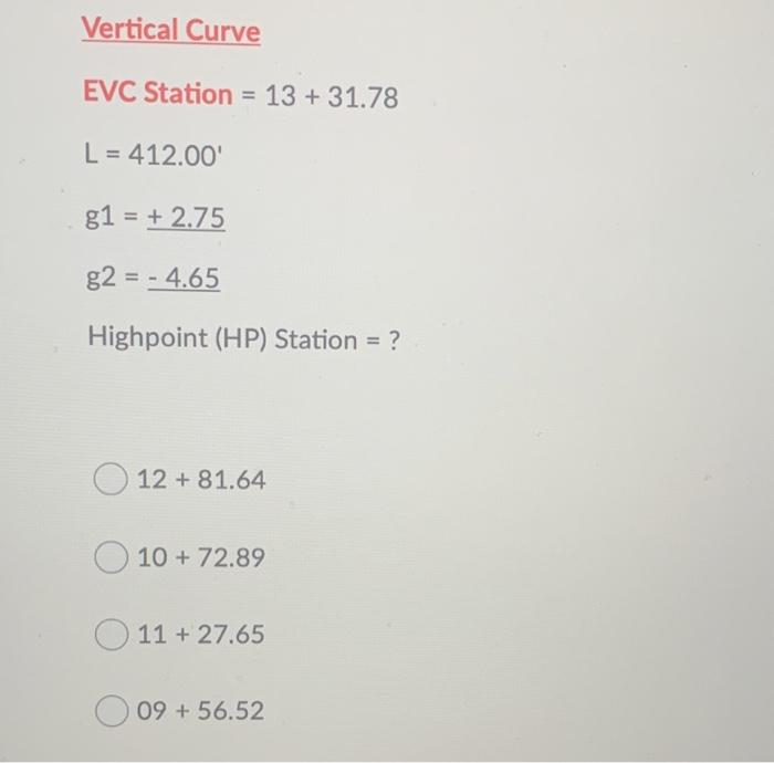 Solved Vertical Curve EVC Station = 13 + 31.78 + L = 412.00 | Chegg.com