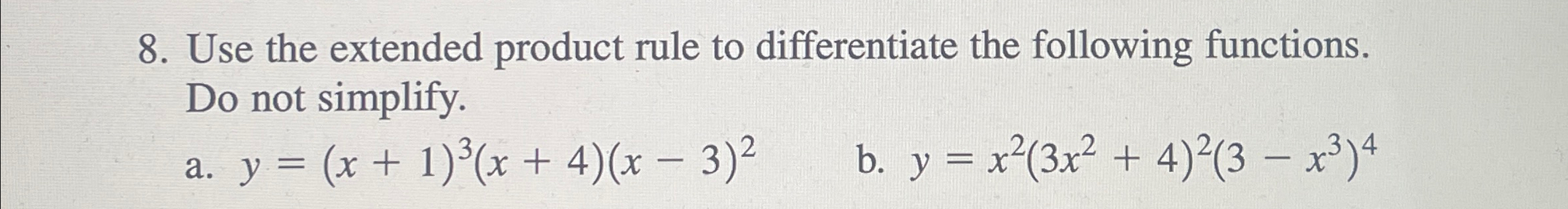 Solved Use the extended product rule to differentiate the | Chegg.com