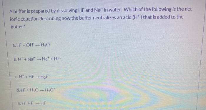 Solved A buffer is prepared by dissolving HF and NaF in | Chegg.com