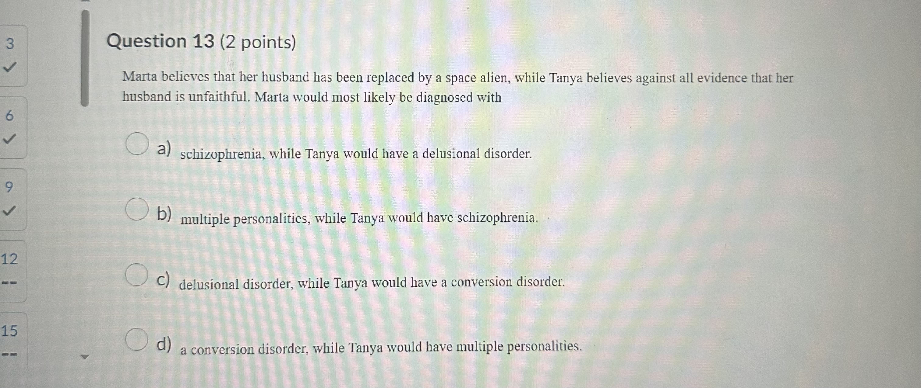 Solved Question 13 (2 ﻿points)Marta believes that her | Chegg.com