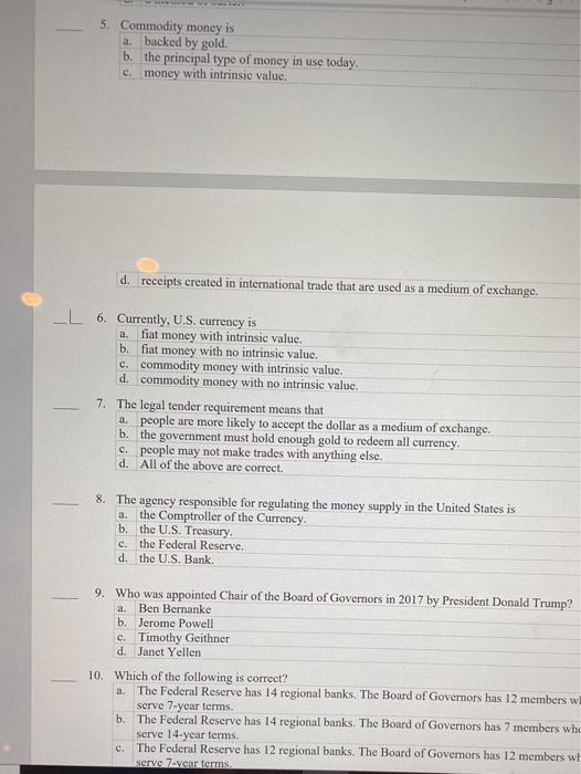 Solved 5. Commodity money is backed by gold. b. the | Chegg.com
