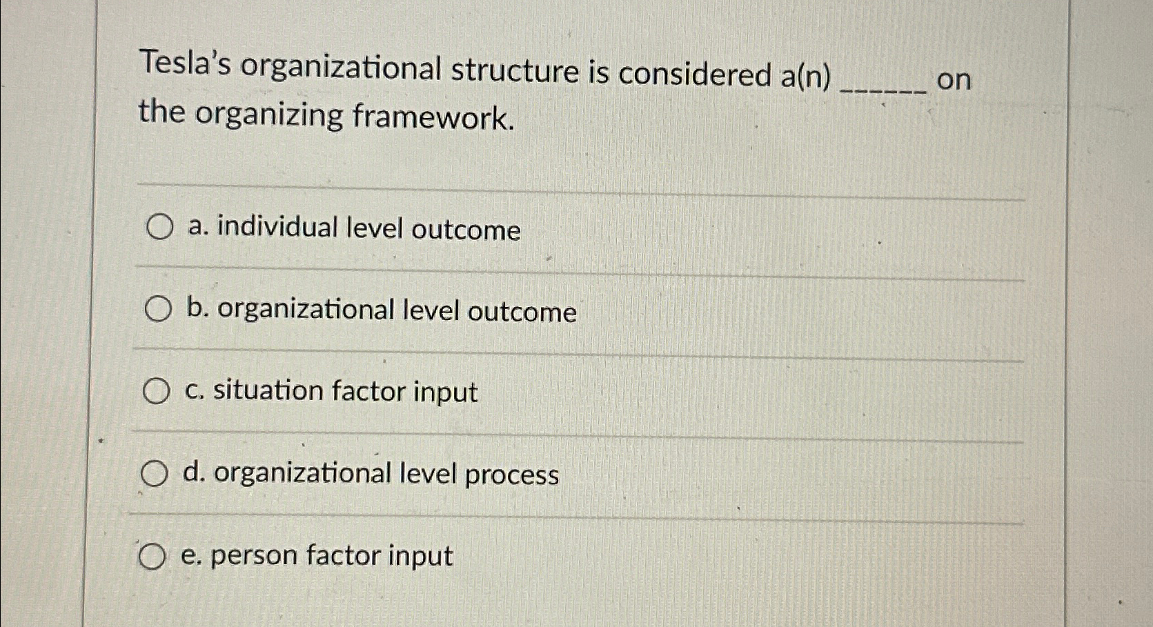 Solved Tesla's organizational structure is considered a(n) | Chegg.com