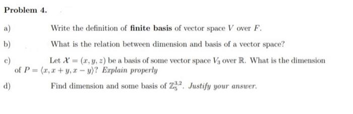 Solved Problem 4. Write the definition of finite basis of | Chegg.com