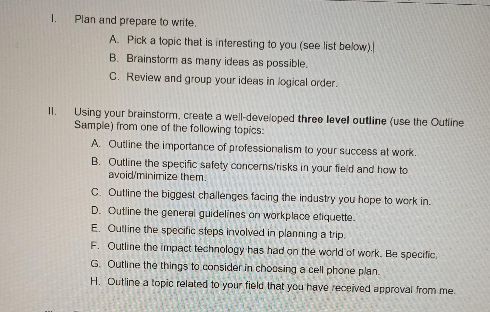 1. Plan and prepare to write. A. Pick a topic that is | Chegg.com