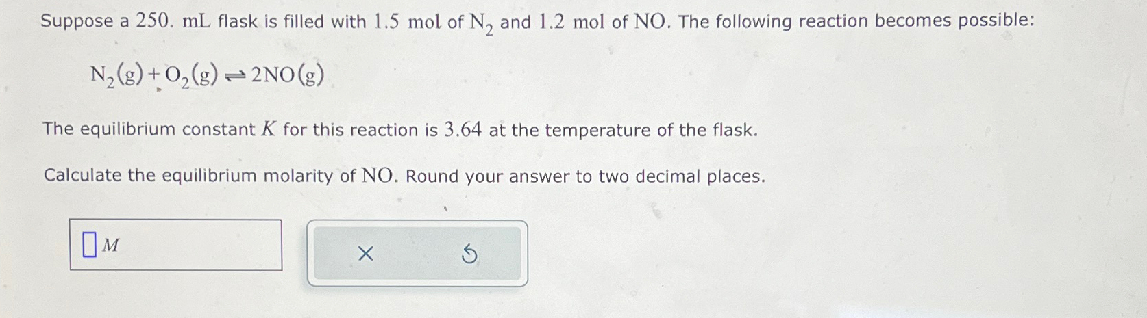 Solved Suppose a 250. mL ﻿flask is filled with 1.5mol of N2 | Chegg.com