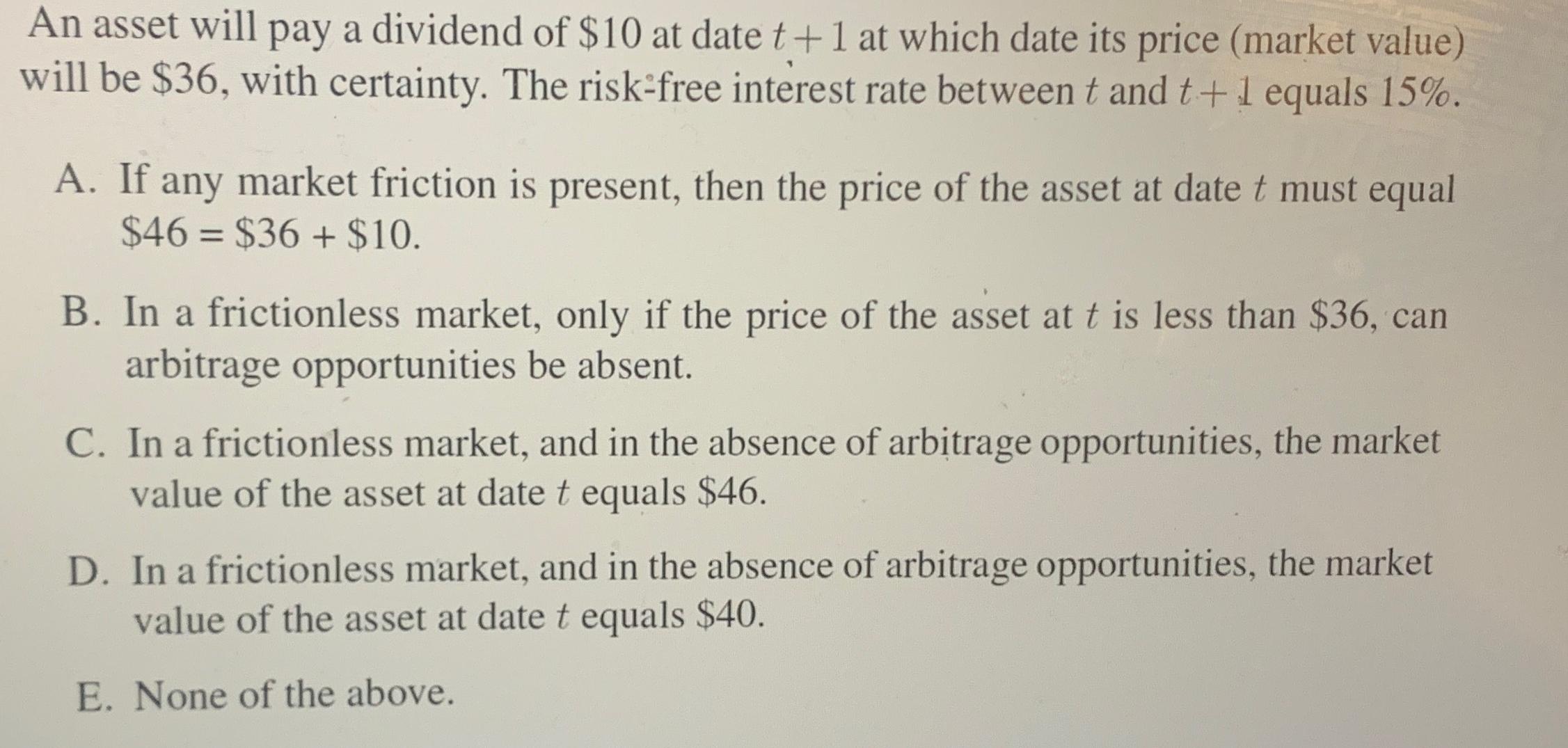 Solved An asset will pay a dividend of $10 ﻿at date t+1 ﻿at | Chegg.com