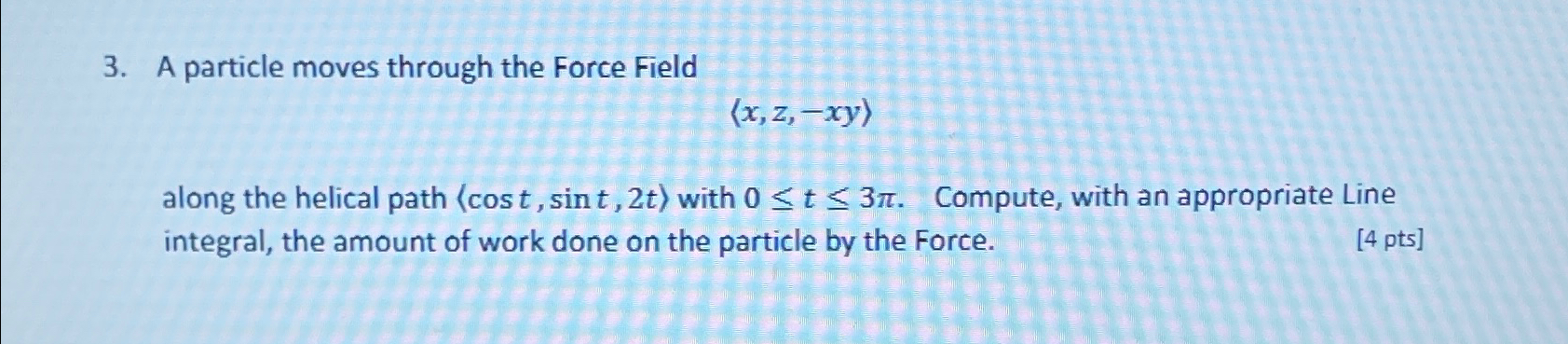 Solved A particle moves through the Force | Chegg.com