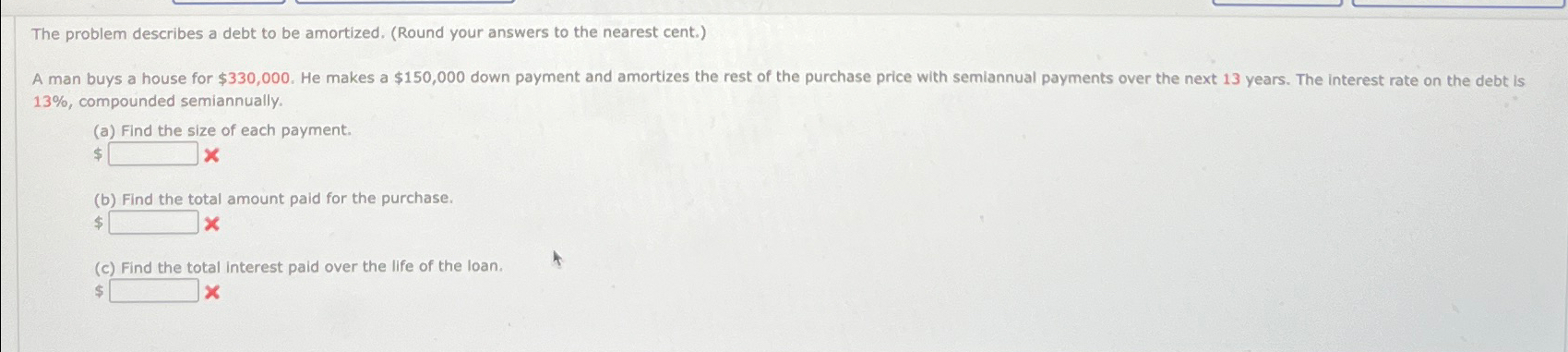 Solved The problem describes a debt to be amortized. (Round | Chegg.com