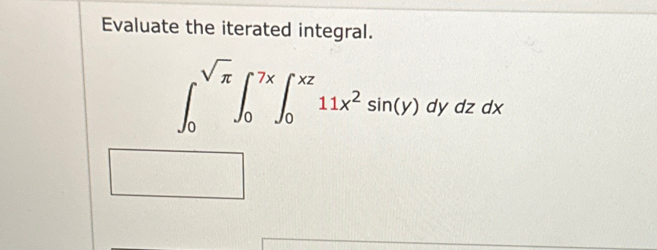 Solved Evaluate the iterated | Chegg.com