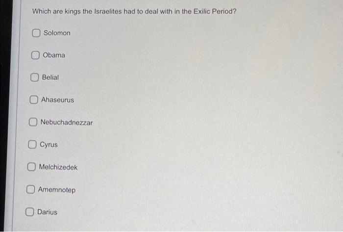 Which are kings the Israelites had to deal with in | Chegg.com