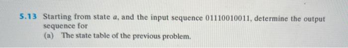5.13 Starting from state a, and the input sequence | Chegg.com
