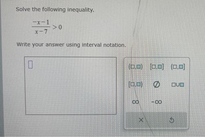 Solved Solve the following inequality. x−7−x−1>0 Write your | Chegg.com