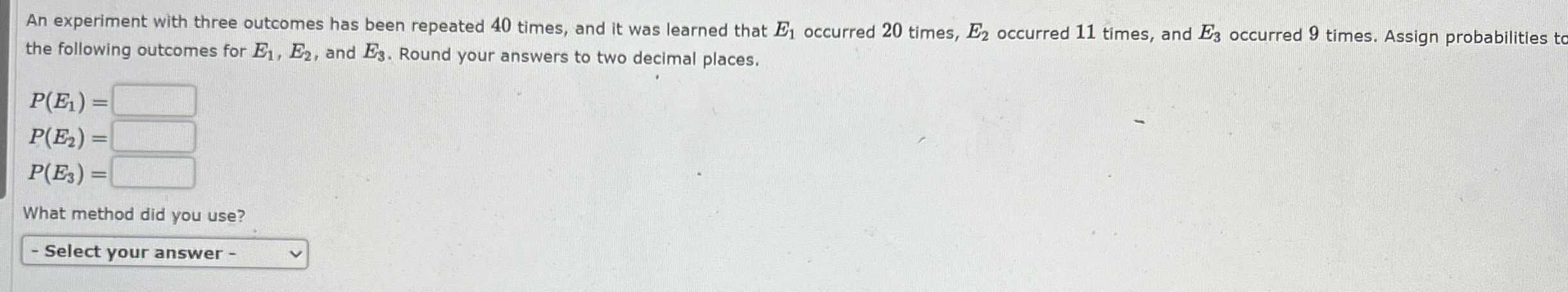Solved An experiment with three outcomes has been repeated | Chegg.com