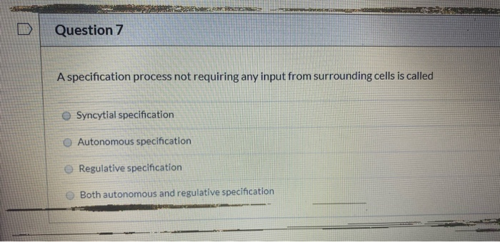 Solved Question 7 A specification process not requiring any | Chegg.com