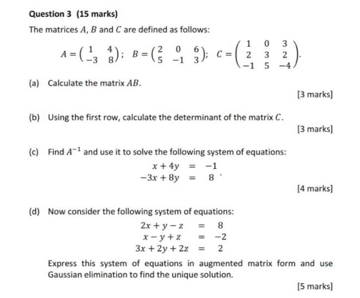 Solved Question 3 (15 marks) The matrices A, B and C are | Chegg.com