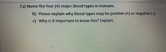 Solved 7a) Name the four (4) major blood types in humans. b) | Chegg.com