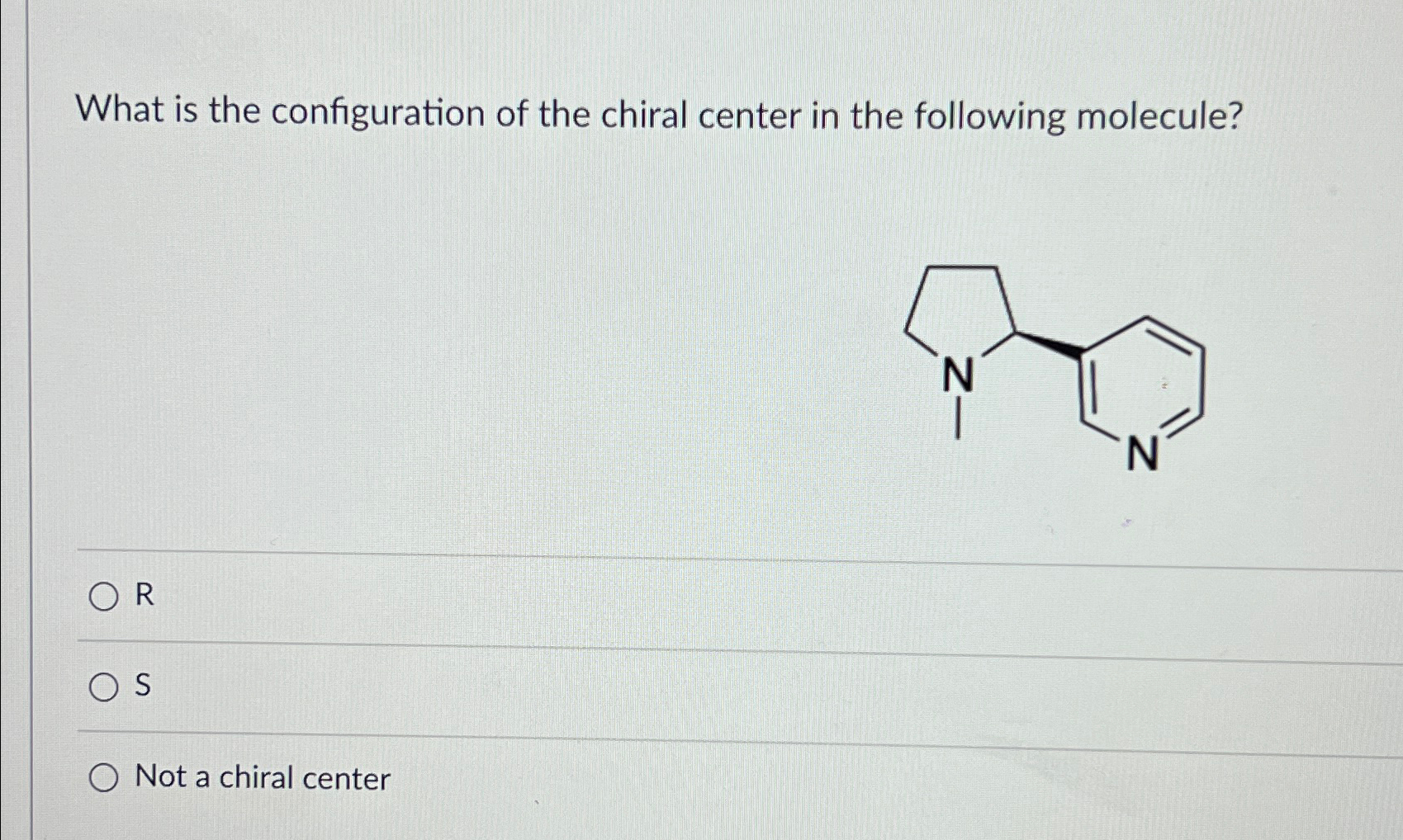 Solved What is the configuration of the chiral center in the | Chegg.com