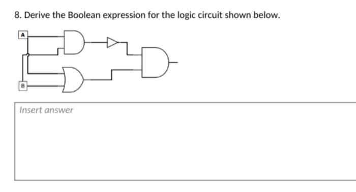 Solved 8. Derive the Boolean expression for the logic | Chegg.com
