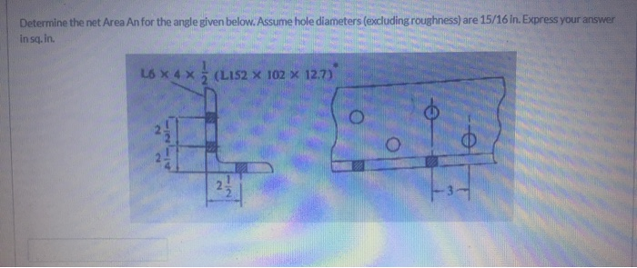 Solved Determine the net Area An for the angle given below. | Chegg.com