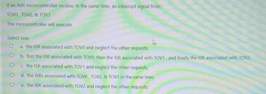Solved if an AVR microcontroller receive, in the same time, | Chegg.com
