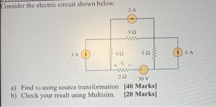 Solved Consider the electric circuit shown below. a) Find v0 | Chegg.com
