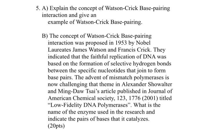 Solved 5. A) Explain the concept of Watson-Crick | Chegg.com