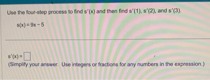Solved Use the four-step process to find s′(x) and then find | Chegg.com