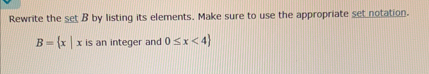Solved Rewrite the set B ﻿by listing its elements. Make sure | Chegg.com