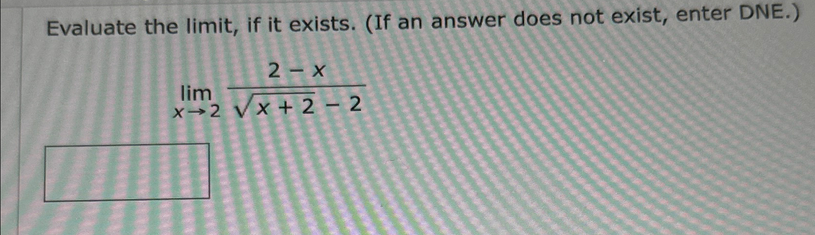 Solved Evaluate the limit, ﻿if it exists. (If an answer does | Chegg.com