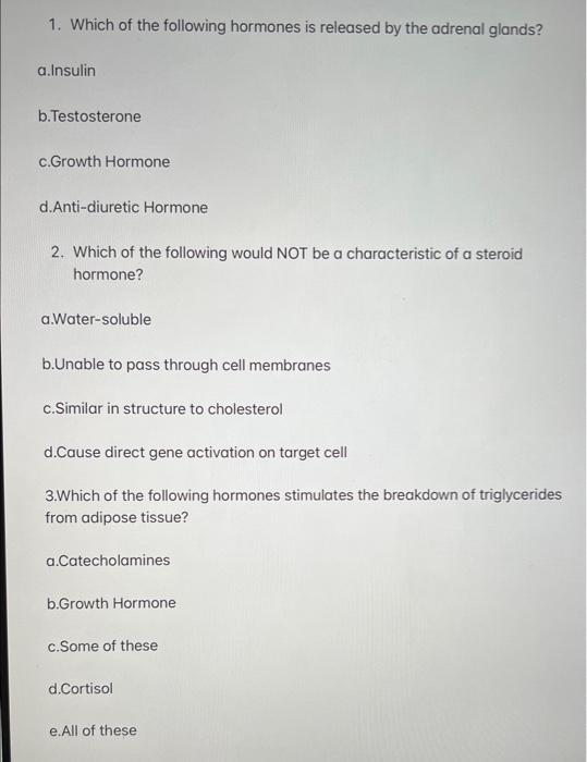 Solved 1. Which of the following hormones is released by the | Chegg.com