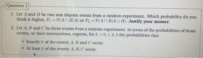 Solved Question 1 1. Let A and B be two non disjoint events | Chegg.com