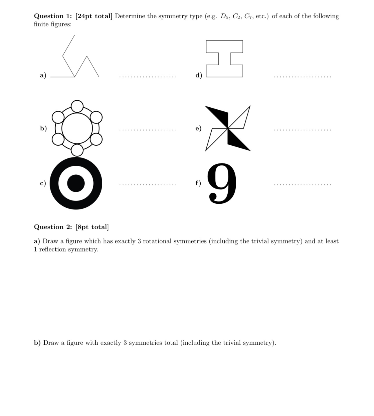 Solved Question 1: [24pt total] ﻿Determine the symmetry type | Chegg.com