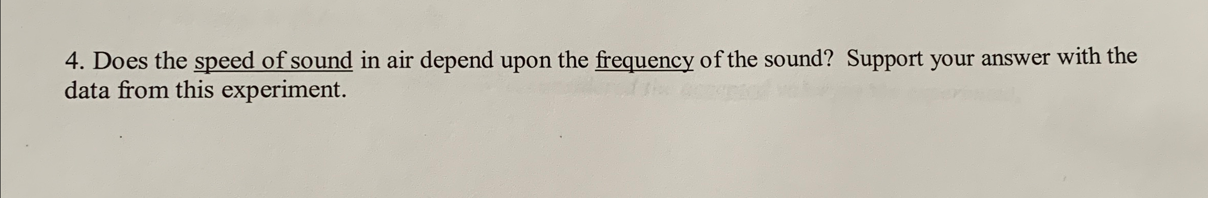 Solved Does the speed of sound in air depend upon the | Chegg.com