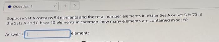 Solved Suppose Set A contains 54 elements and the total | Chegg.com