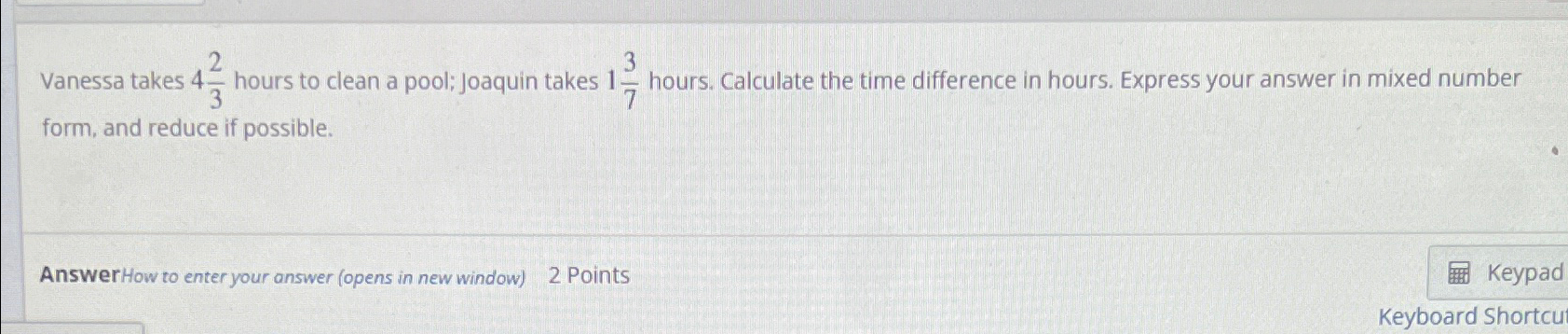 Solved Vanessa takes 423 ﻿hours to clean a pool; Joaquin | Chegg.com