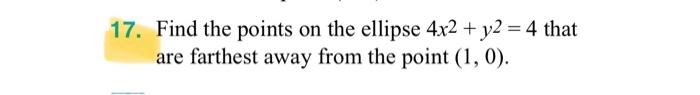 Solved 17. Find the points on the ellipse 4x2+y2=4 that are | Chegg.com