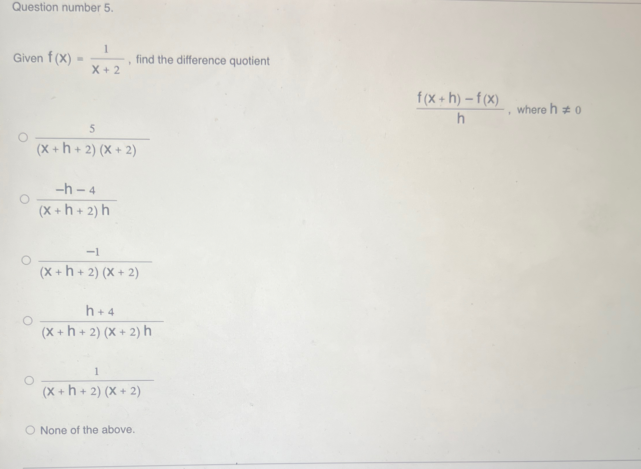 Solved Question number 5.Given f(x)=1x+2, ﻿find the | Chegg.com
