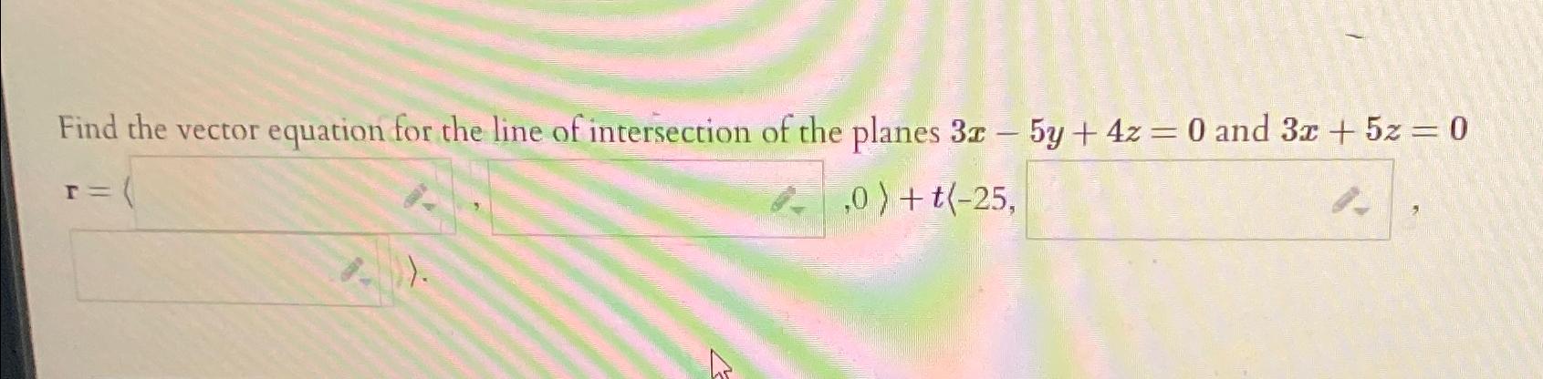 Solved Find the vector equation for the line of intersection | Chegg.com