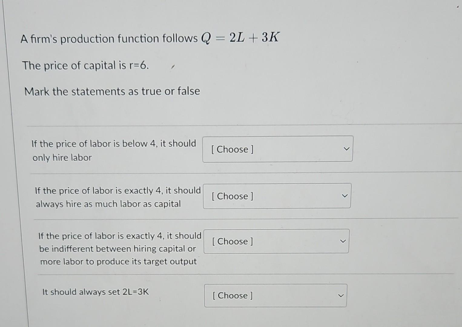 Solved A firm's production function follows Q=2L+3K The | Chegg.com