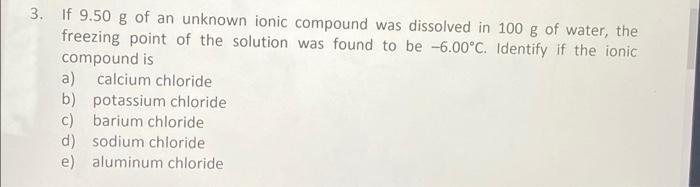 Solved 3. If ( 9.50 mathrm{~g} ) of an unknown ionic | Chegg.com