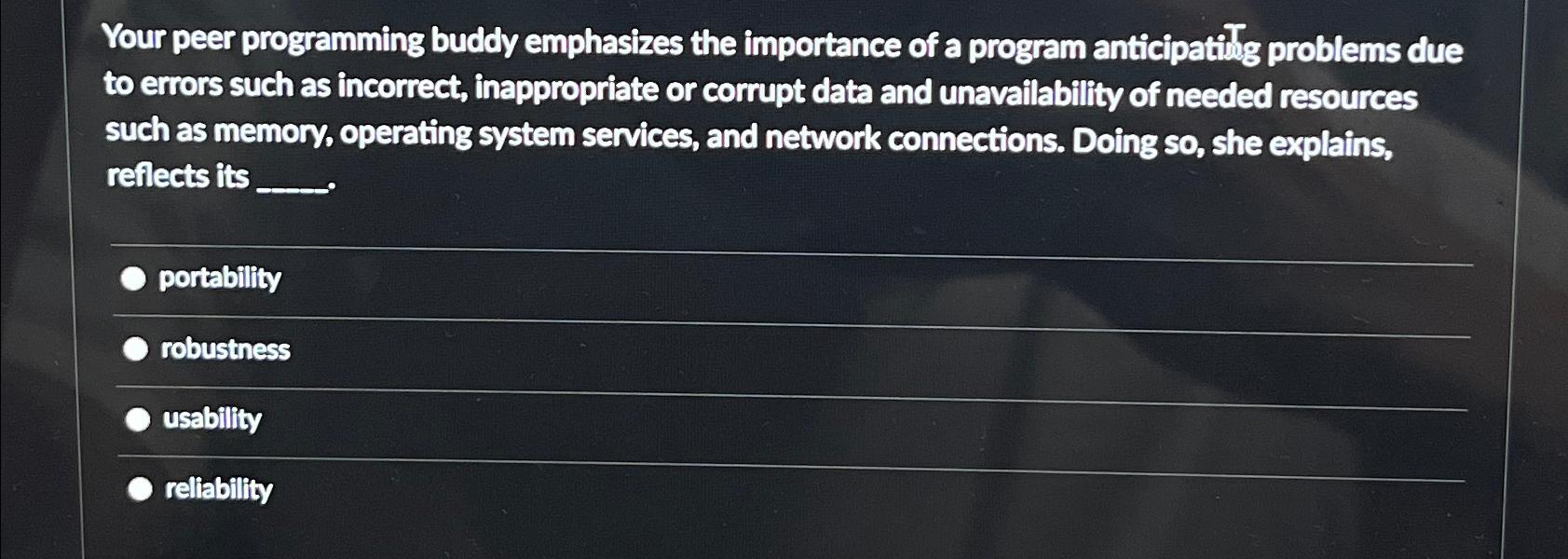 Solved Your peer programming buddy emphasizes the importance | Chegg.com